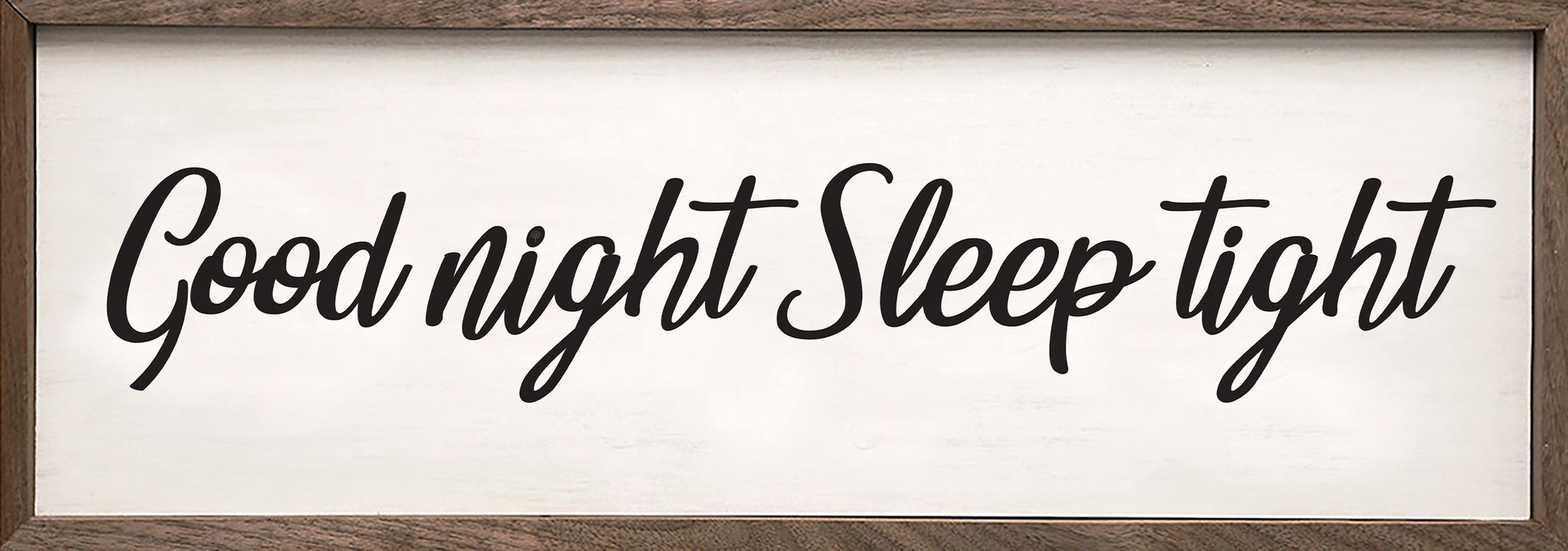 Good Night Sleep Tight Thick Letters White - bedroom | Kendrick Home